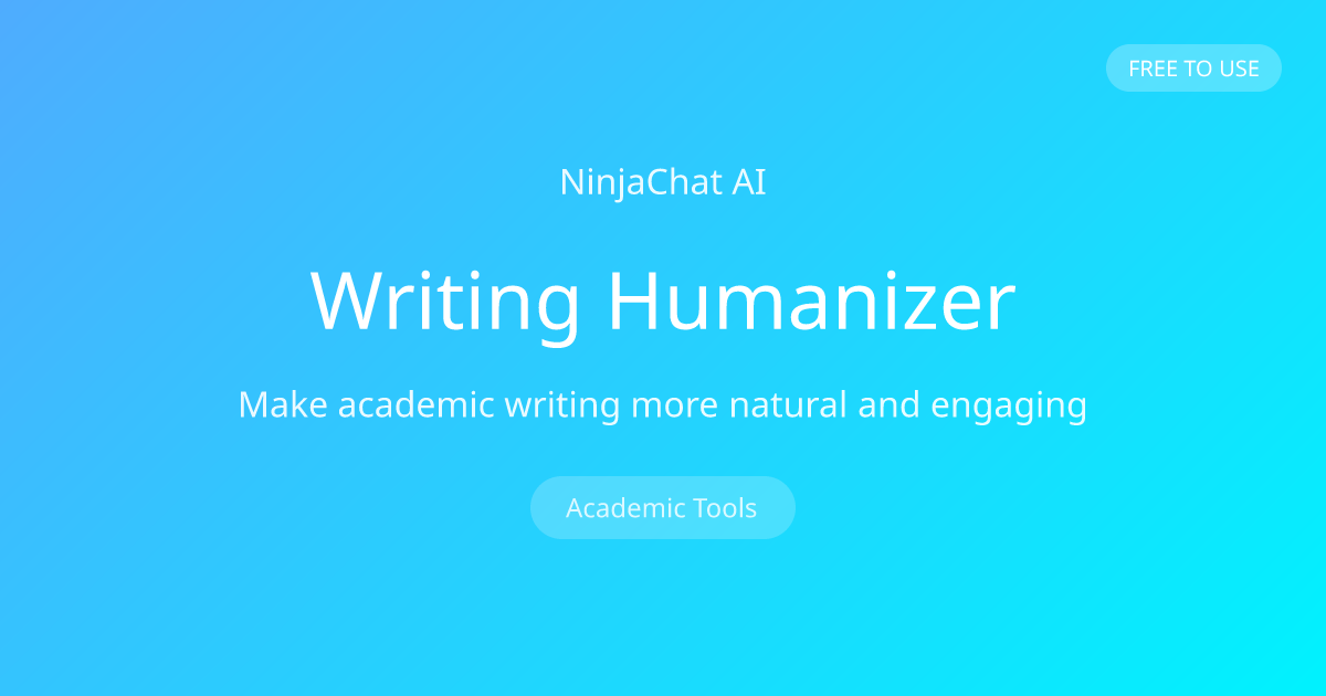 AI writing humanizer - Writing Humanizer | NinjaChat